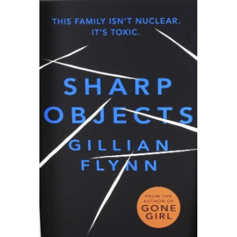 Gillian Flynn - Sharp Objects